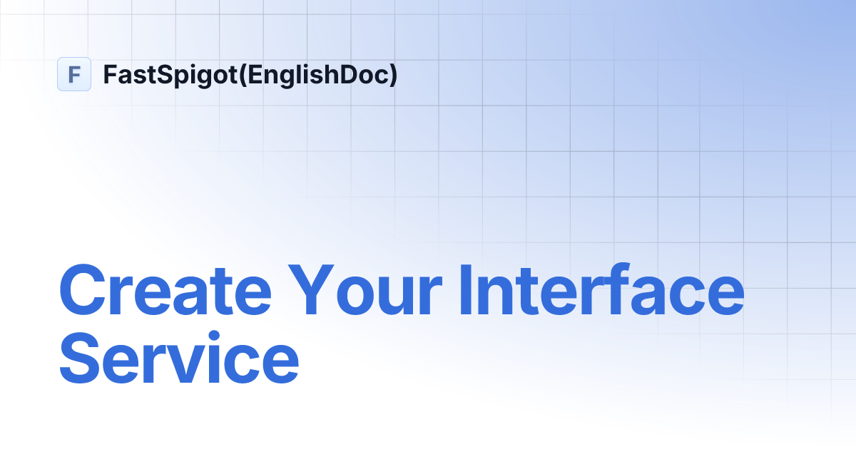 Create Your Interface Service | FastSpigot(EnglishDoc)